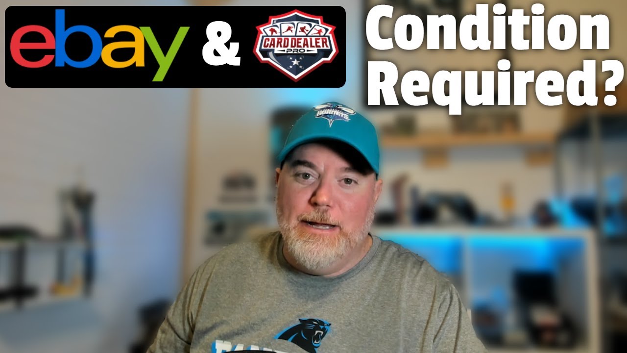 My Approach For The New eBay Condition Requirement + Card Dealer Pro ...
