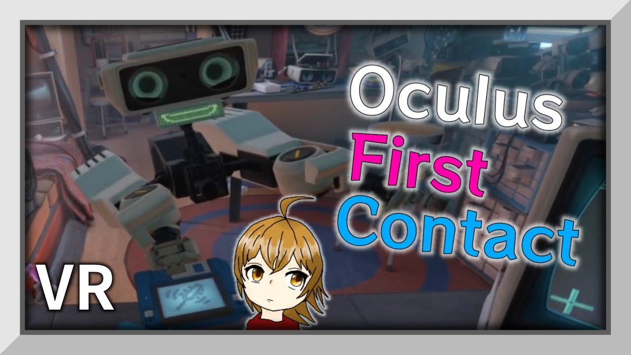 【VR】その目に広がる世界【Oculus First Contact】 - YouTube