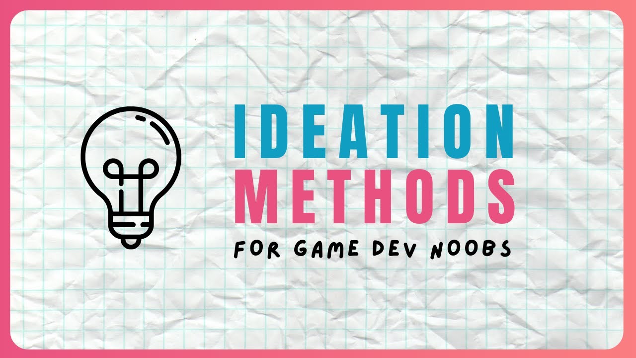 The Secret to GOOD Game Ideas 💡 [Practical Ideation Methods Explained ...