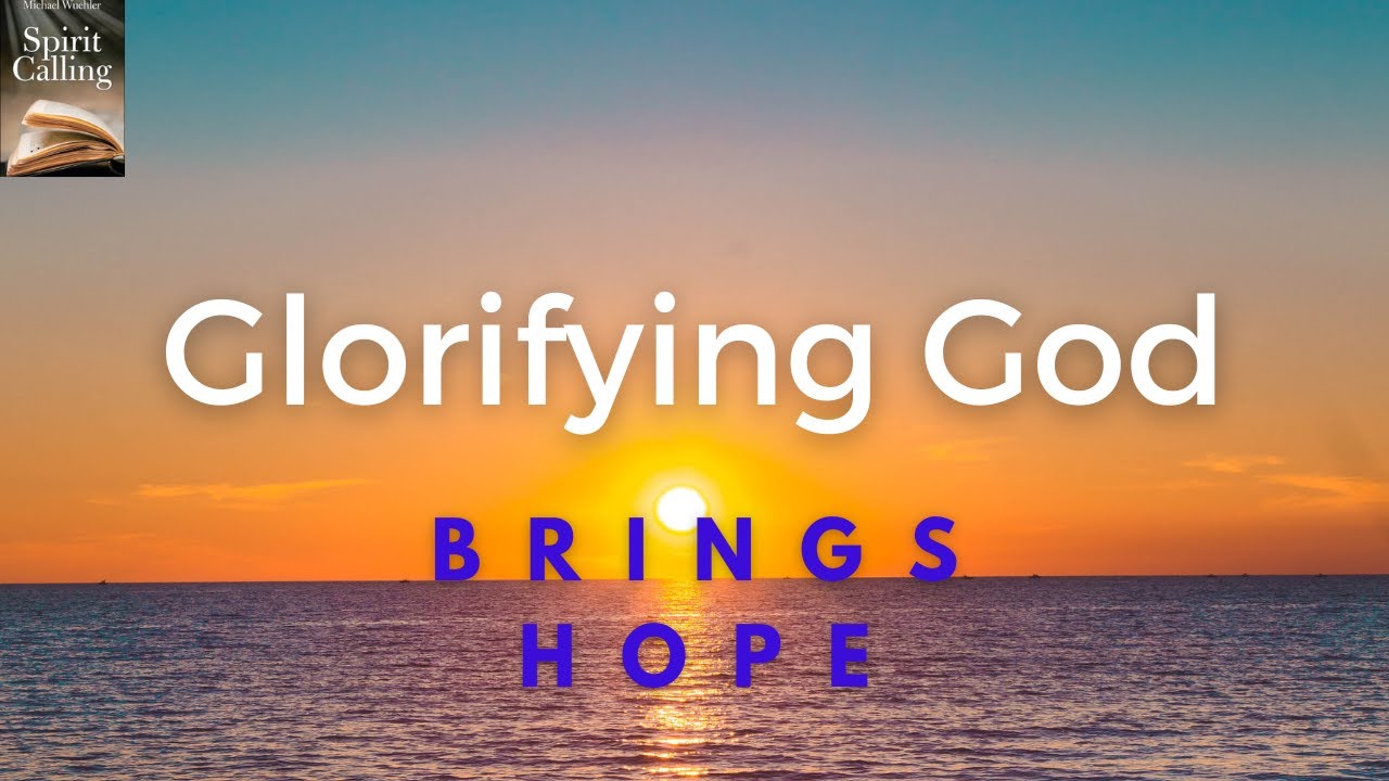 Glorifying God brings hope to your life. (Daily Devotional). - YouTube