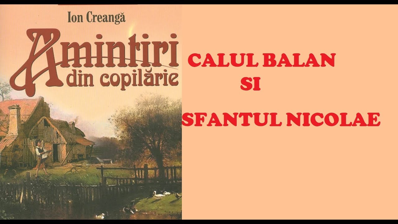 Calul balan si Sfantul Nicolae -Amitiri din copilarie-De Ion Creanga ...