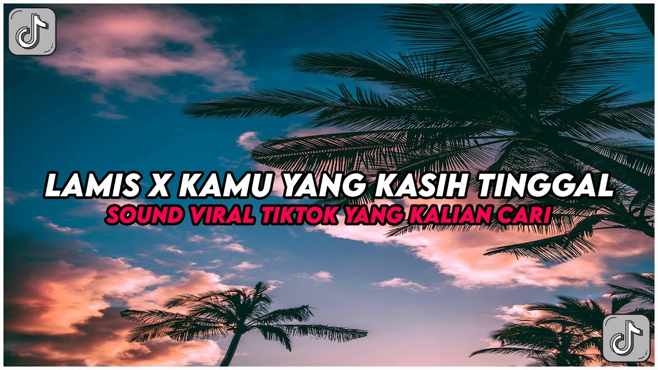 DJ Lamis X Kamu Yang Kasih Tinggal Mashup Ucil Fvnky Rmx Terbaru 2025 ...
