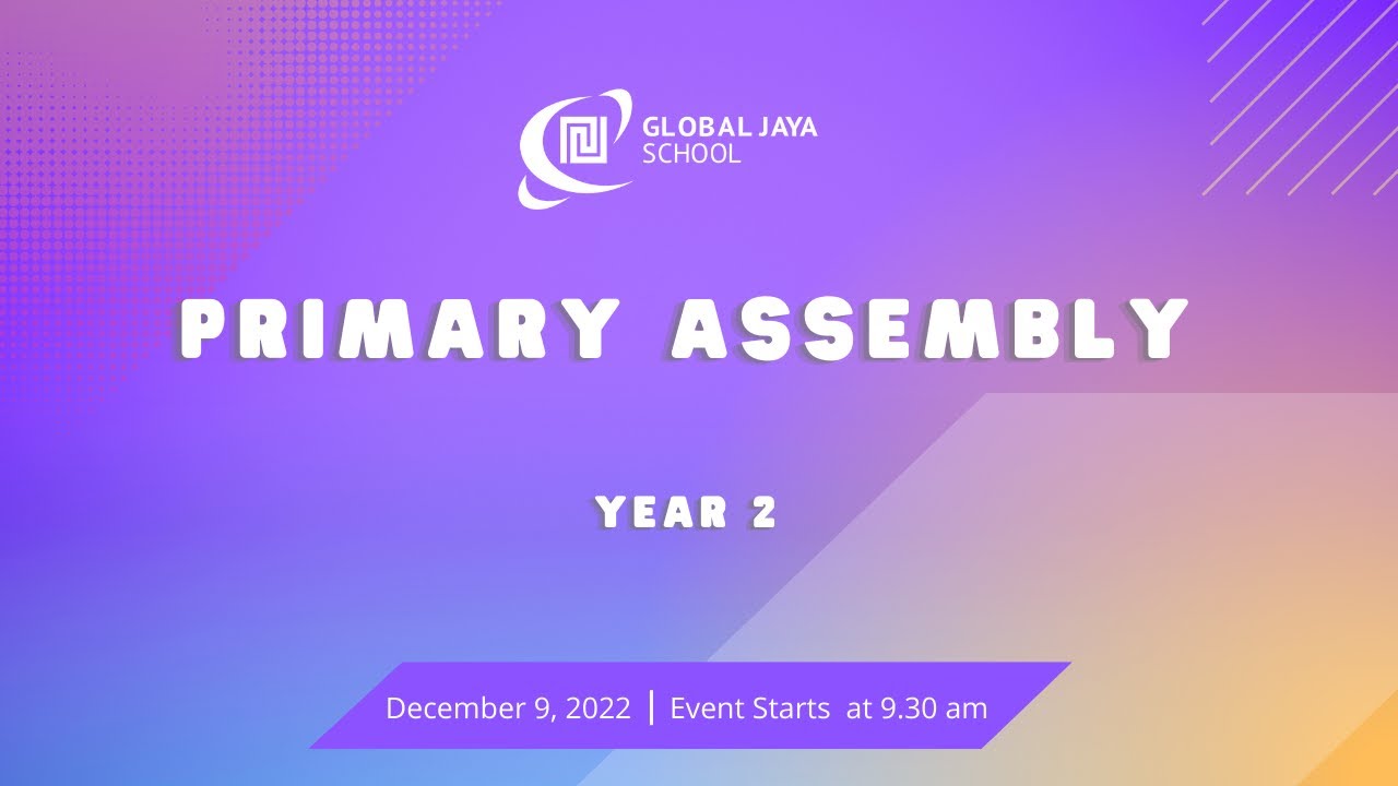 Global Jaya School - Year 2 Assembly 2022 - YouTube