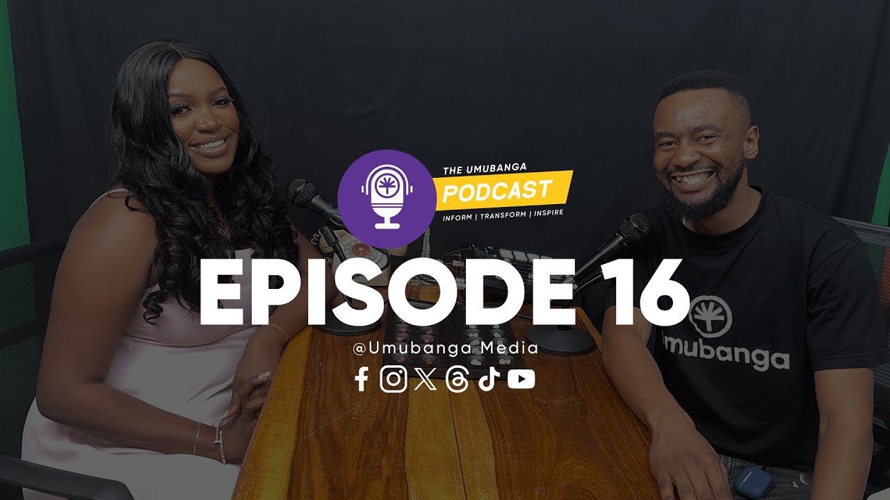 The Umubanga Podcast | Episode 16 | Swek Kachaka Temba on her Journey ...