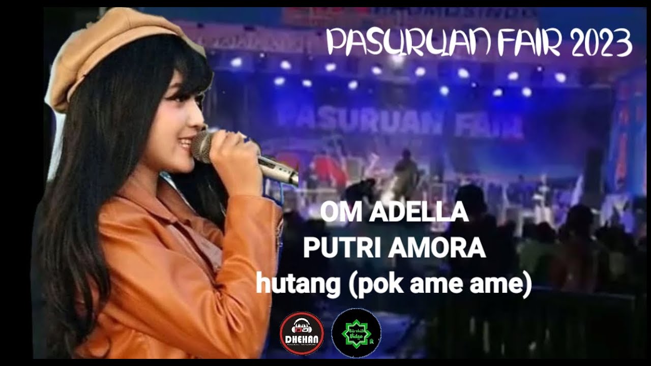 OM ADELLA PUTRI AMORA HUTANG (POK AME AME) PASURUAN FAIR GOR PASURUAN ...