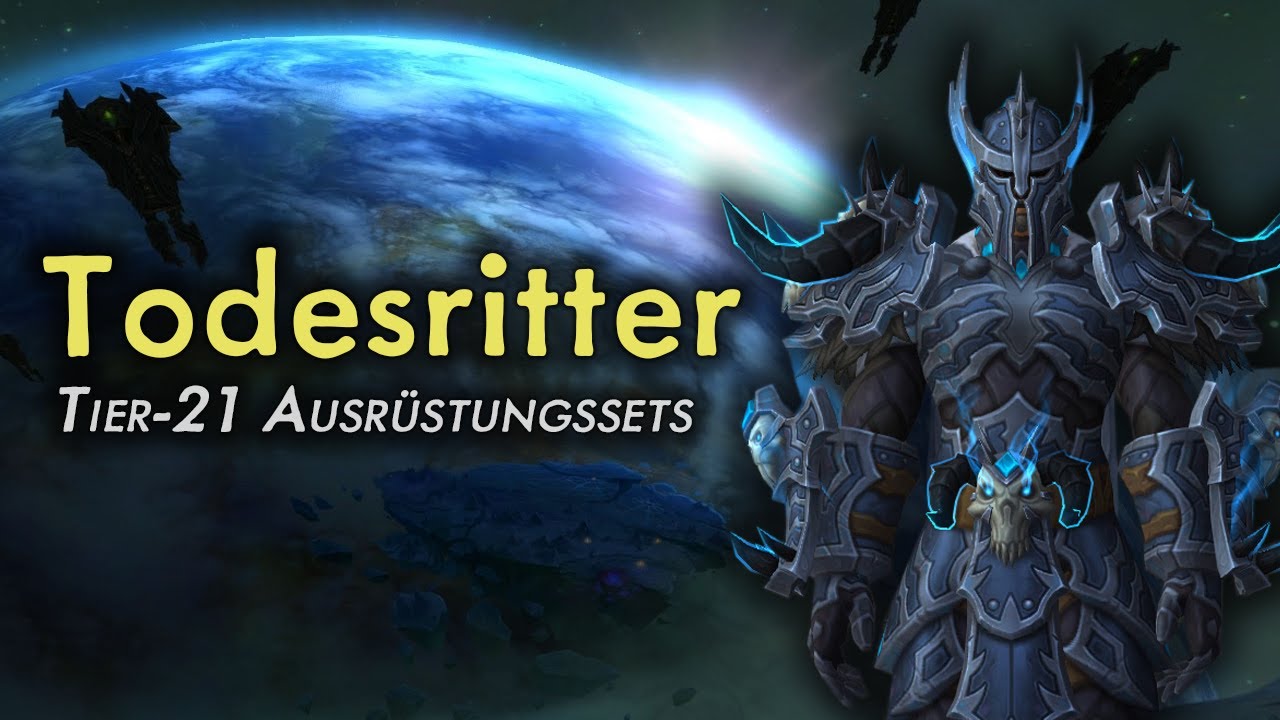 WoW Patch 7.3 - Tier-21-Sets Preview: Todesritter | Vanion.eu - YouTube