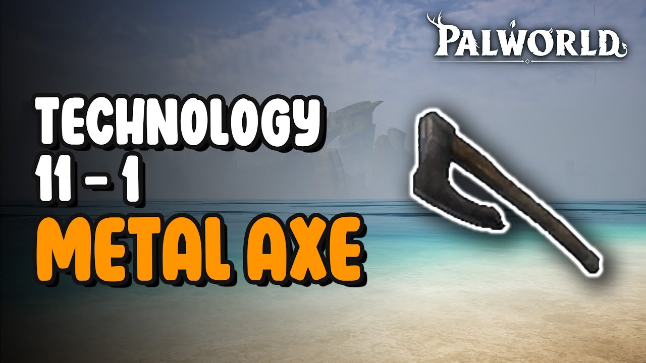 11-1 Metal Axe | Palworld - YouTube