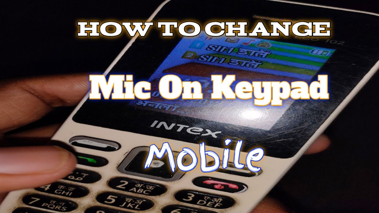 How To Change Mic on keypad Mobile |keypad Mobile me Mic replace kaise ...