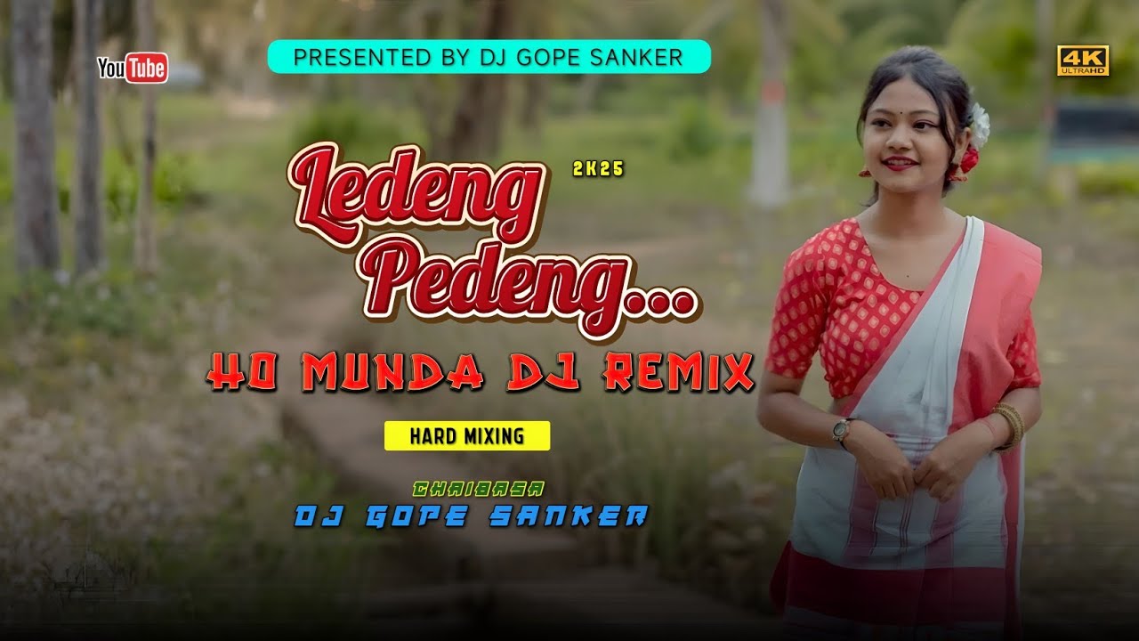 Ledeng Pedeng 💤 New Ho Munda Dj Remix 2025💤Hard Remix 💤 Dj Gope Sanker ...