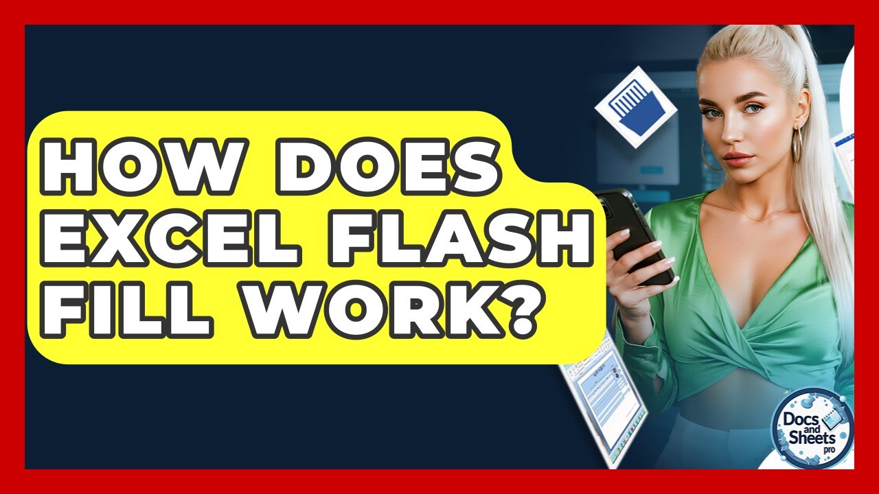 How Does Excel Flash Fill Work? - Docs and Sheets Pro - YouTube