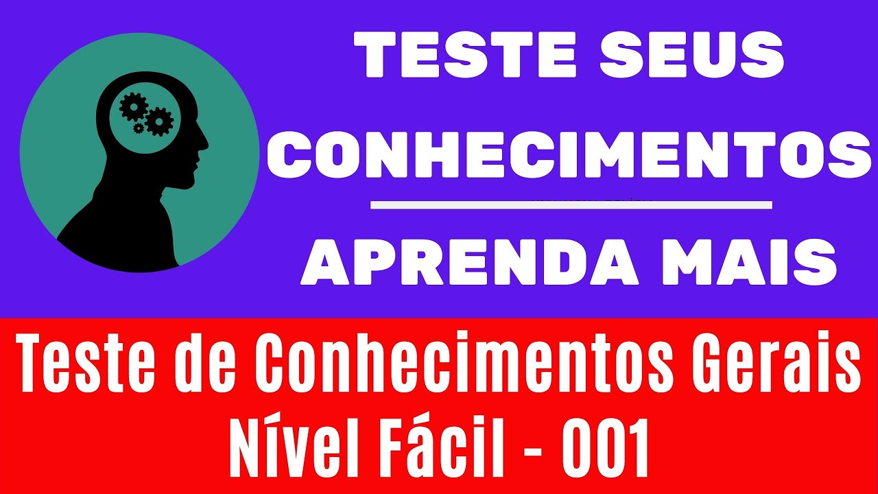 Teste de conhecimentos gerais - Nível: Fácil - 001 - YouTube