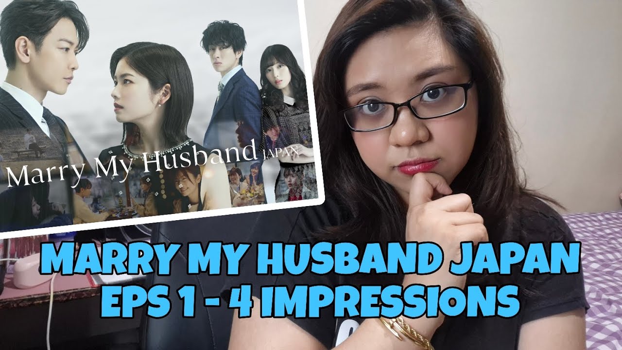 'Marry My Husband JAPAN' Episodes 1, 2, 3, & 4 Impressions & Review + K ...