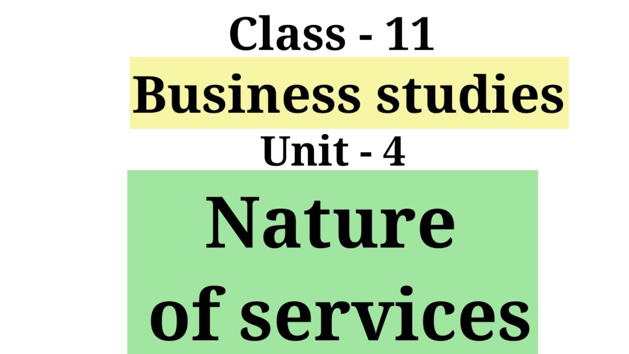 Nature of services | Business services | Unit - 4 | Class - 11 ...