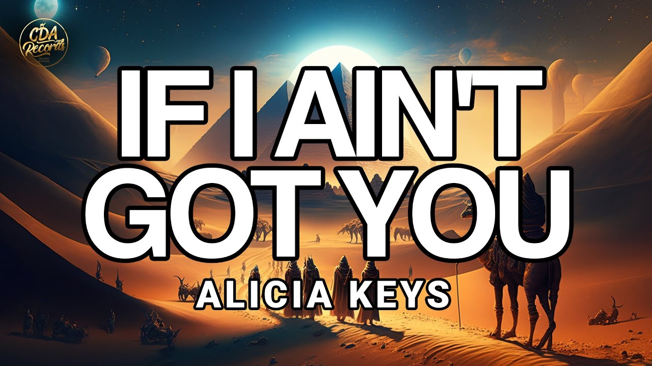 If I Ain't Got You - Alicia Keys (Lyrics) - YouTube