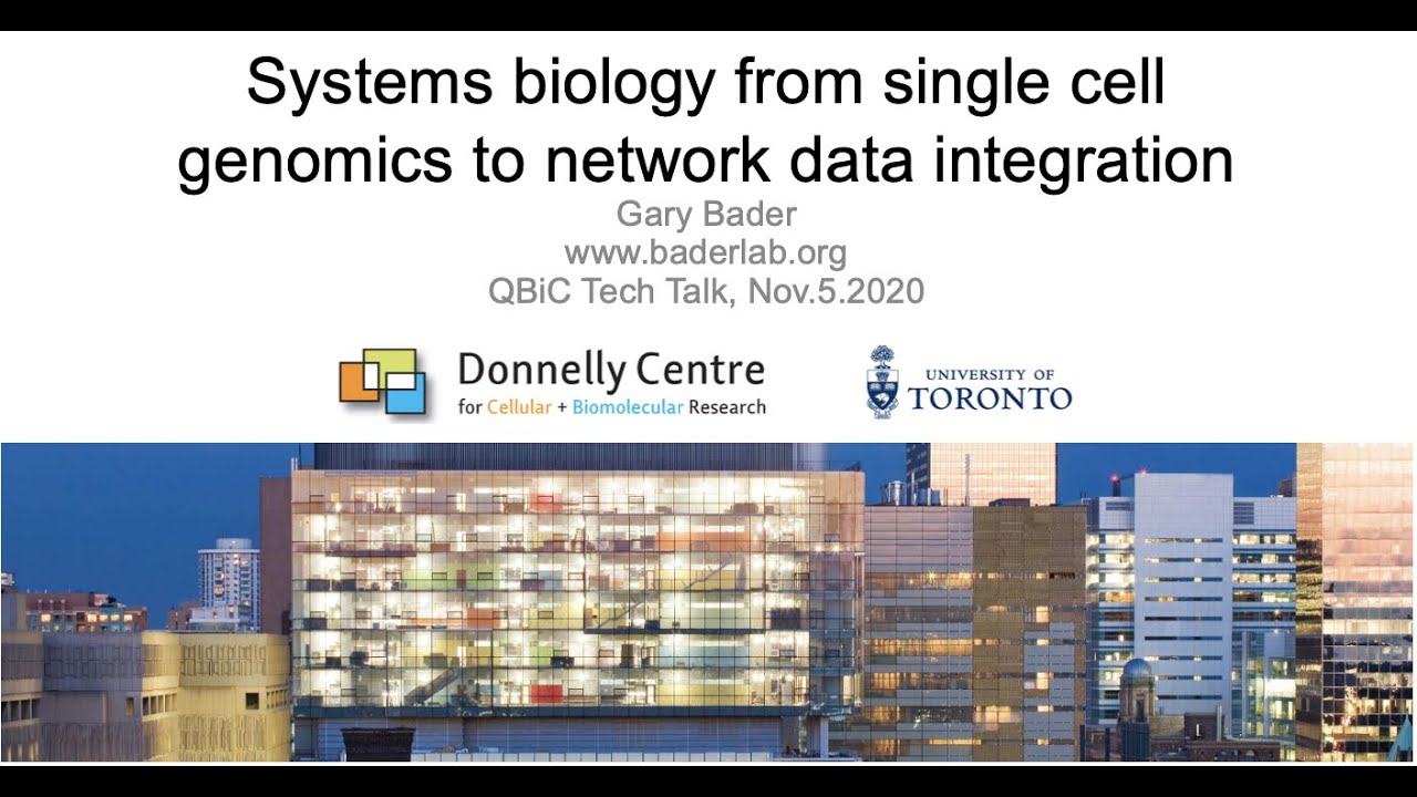 Tech Talk: Gary Bader - ' Systems biology from single cell genomics to ...