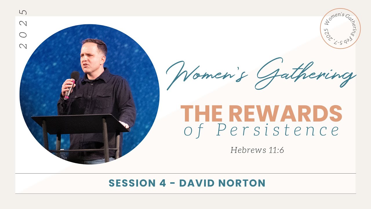 Women's Gathering - The Rewards of Persistence | Session 4 - YouTube