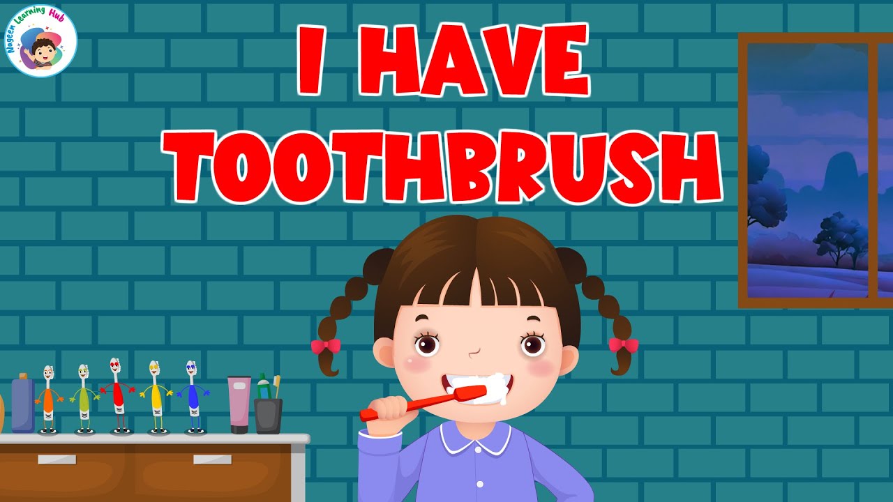 I Have A Toothbrush | Nursery Rhymes For Children I Rhyme For Kids ...