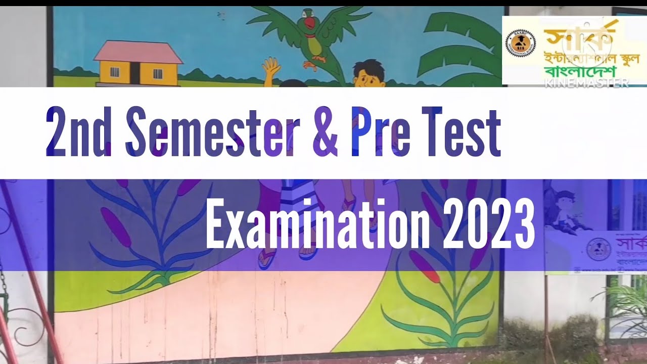 2nd Semester & Pre Test Examination 2023 - YouTube