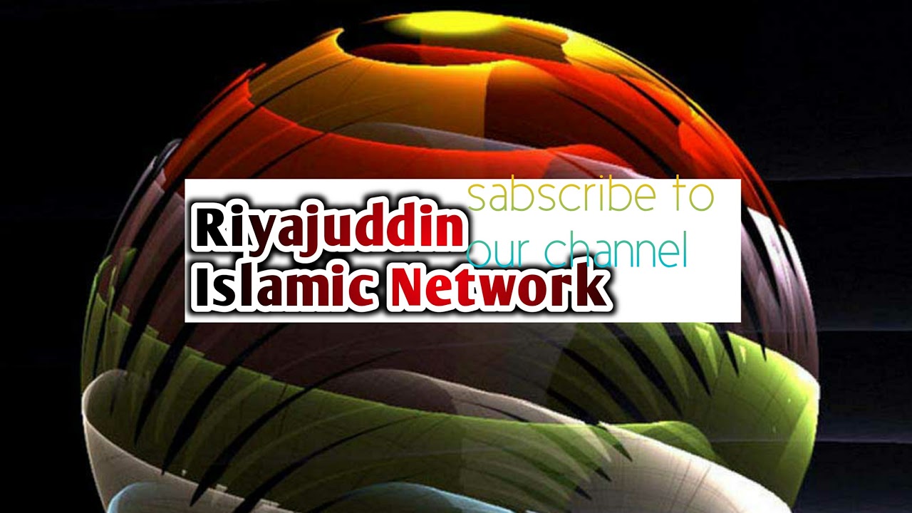Riyajuddin Islamic Network Live Stream - YouTube