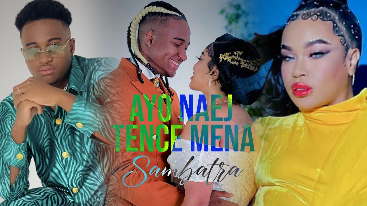 AYO NAEJ x TENCE MENA - SAMBATRA (Lyrics By HIRA TIAKO) - YouTube