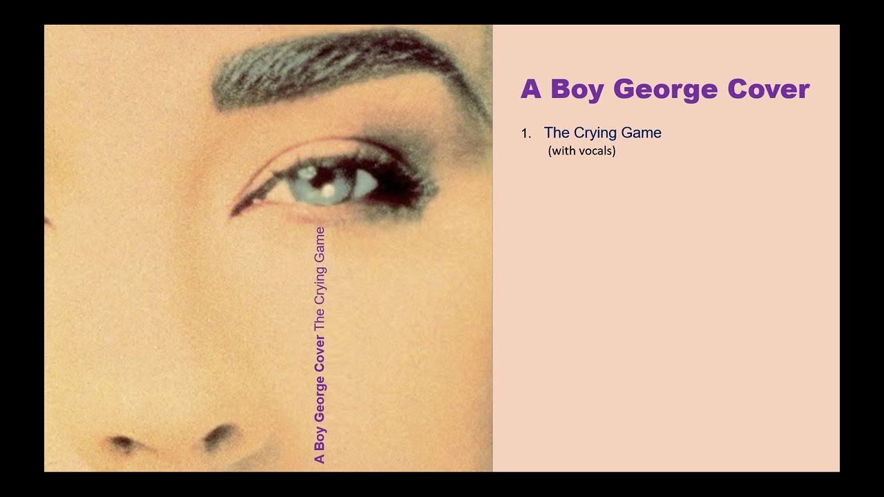 Cover version: Boy George - The Crying Game (with vocals) - YouTube