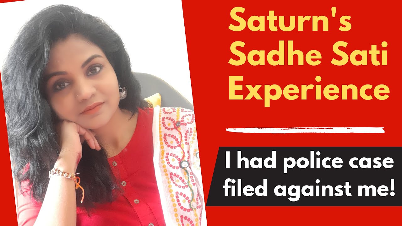 Saturn's Sadhe Sati Experience | Police case was filed against me in ...