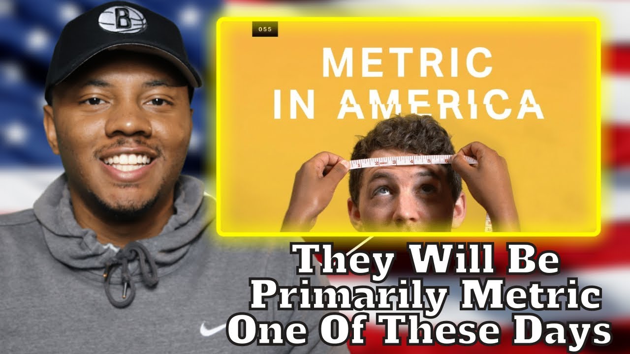 AMERICAN REACTS To The real reasons the US refuses to go metric - YouTube