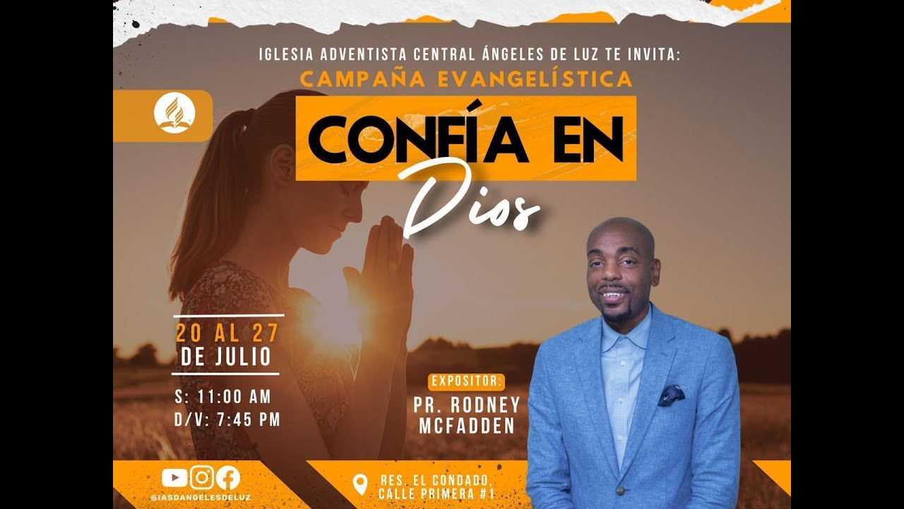 Campaña Evangelistica- Confia en Dios -Día 7- Pr. Rodney Mcfadden- IASD ...