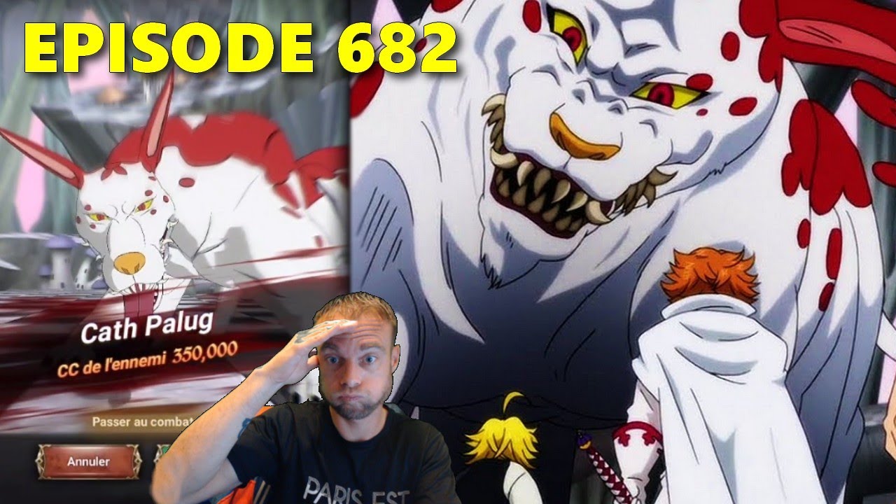 REUSSIR L EPISODE 682 VS CATH PALUG : ESCANOR MVP : THE SEVEN DEADLY ...