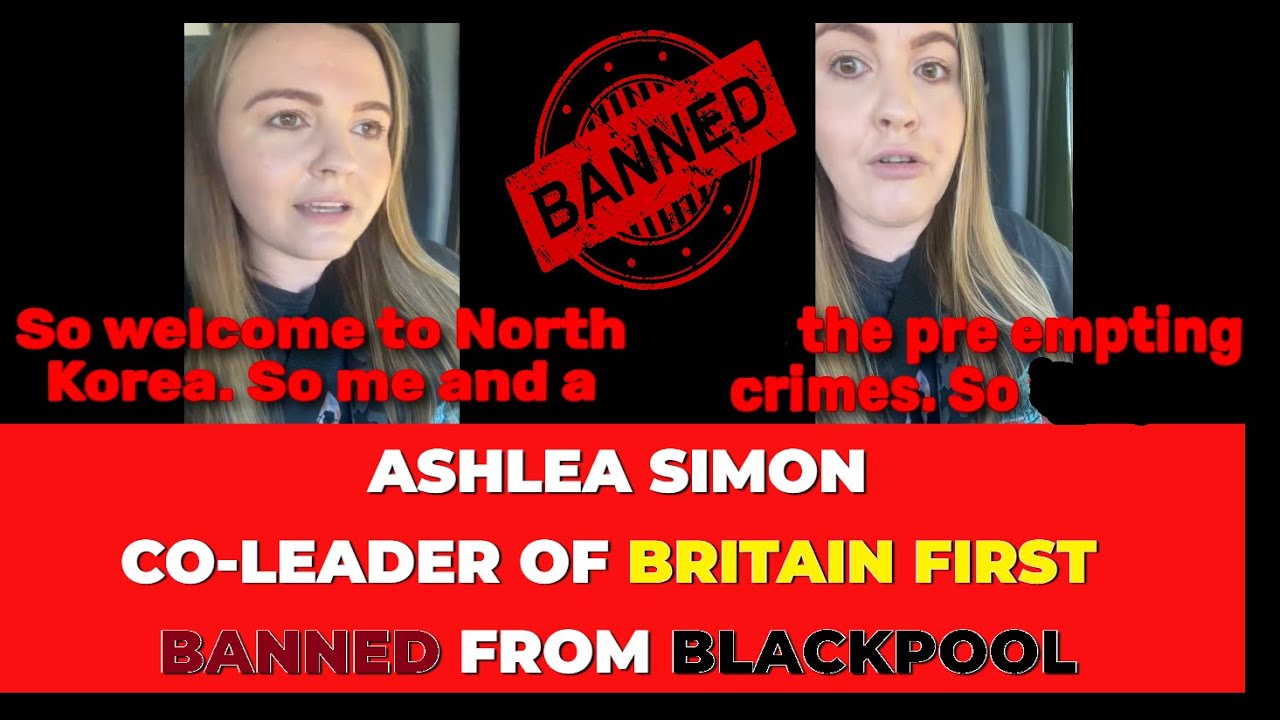 Ashlea Simon Co-Leader of Britain First Party BANNED FROM #BLACKPOOL # ...