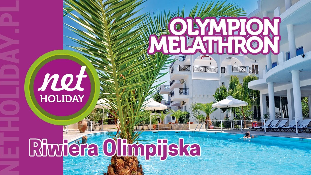 hotel Olympion Melathron 3* - GRECJA Riwiera Olimpijska - netholiday.pl ...