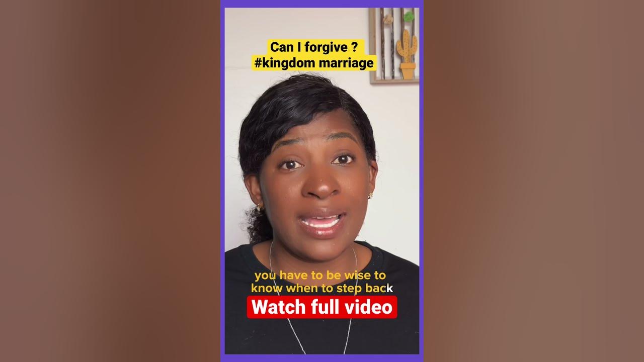 I can’t Forgive my husband 😢| Kingdom marriages #Abytalk #forgiveness #marriage - YouTube
