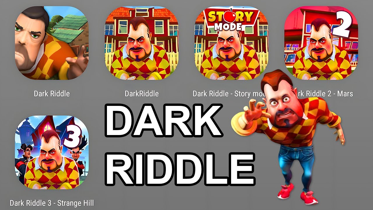 Dark Riddle Classic,Dark Riddle,Dark Riddle Story Mode,Dark Riddle 2 ...
