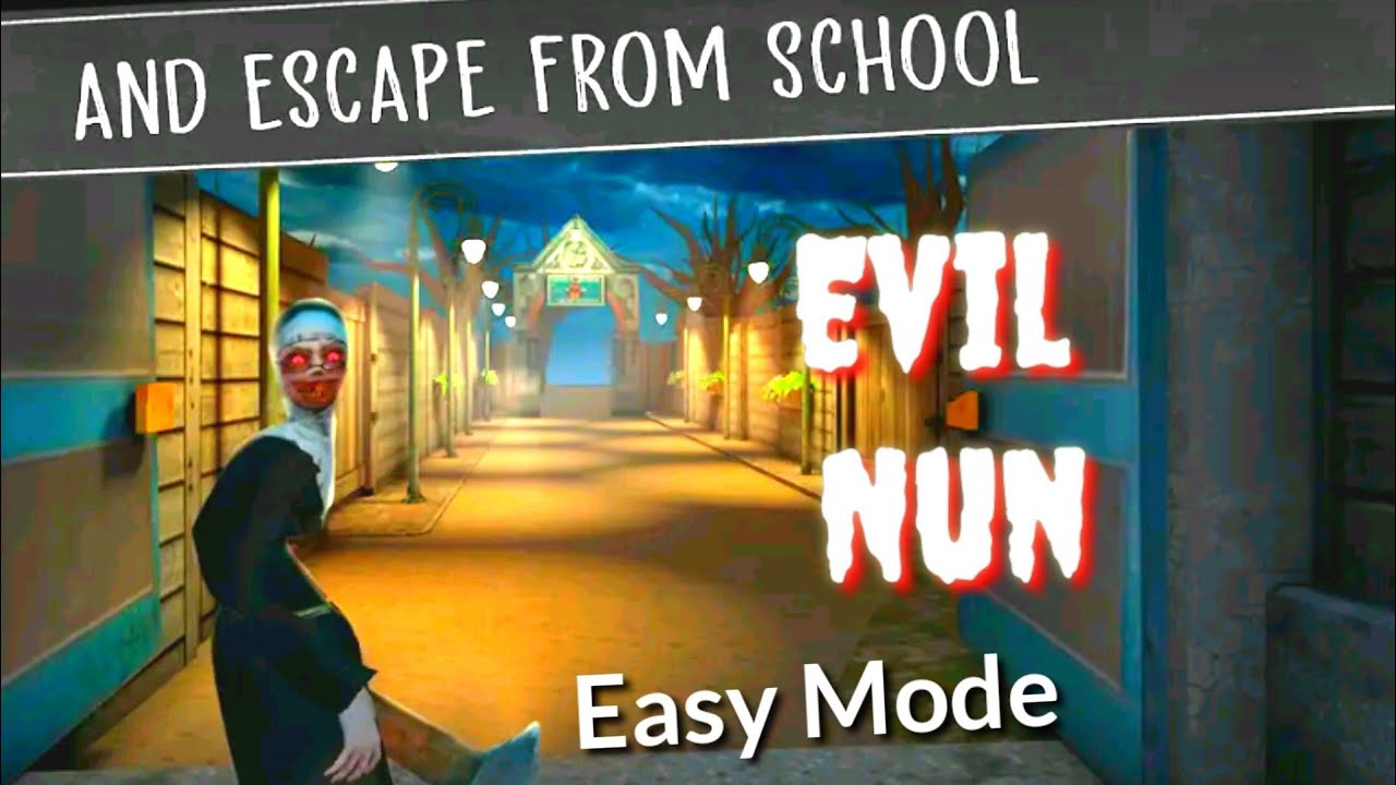 Evil Nun : Escape From School Full Gameplay (Esay Mode) - YouTube