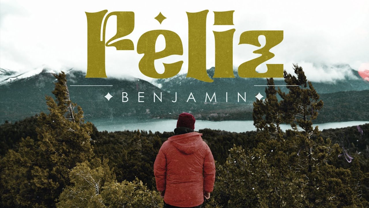 Benjamin - FELIZ (Video Oficial) - YouTube