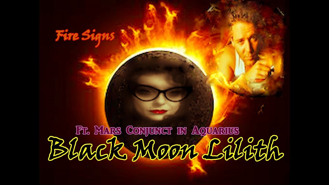 Now Showing! Black Moon Lilith ft. Mars Conjunct - YouTube