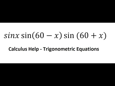 Trigonometric Help: Evaluate sinx sin⁡(60-x)sin⁡(60+x) - Trigonometric ...