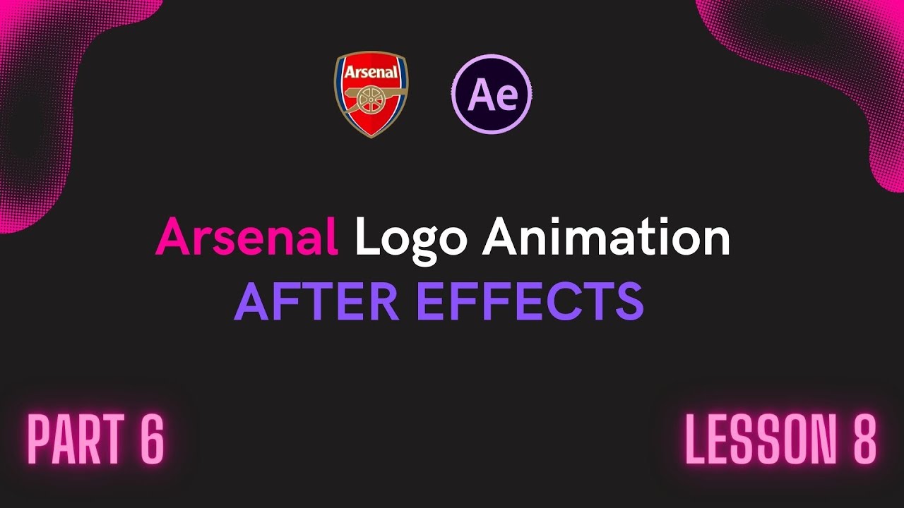Arsenal Logo Animation Part 6 AFTER EFFECTS | Lesson-8 - YouTube