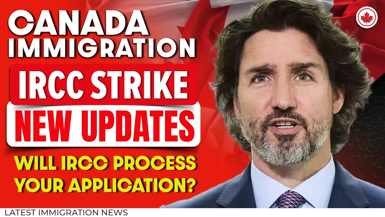 IRCC STRIKE UPDATES - Will IRCC process my application? | CANADA ...