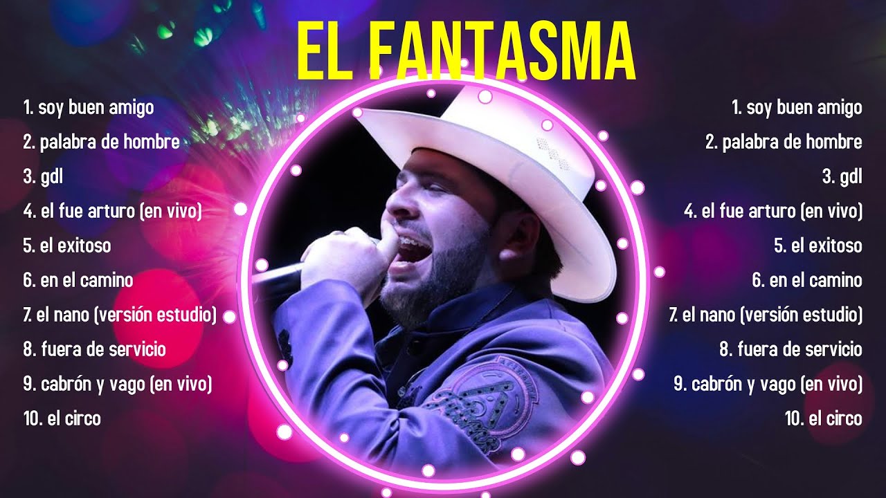 Top 10 songs El Fantasma 2024 ~ Best El Fantasma playlist 2024 - YouTube