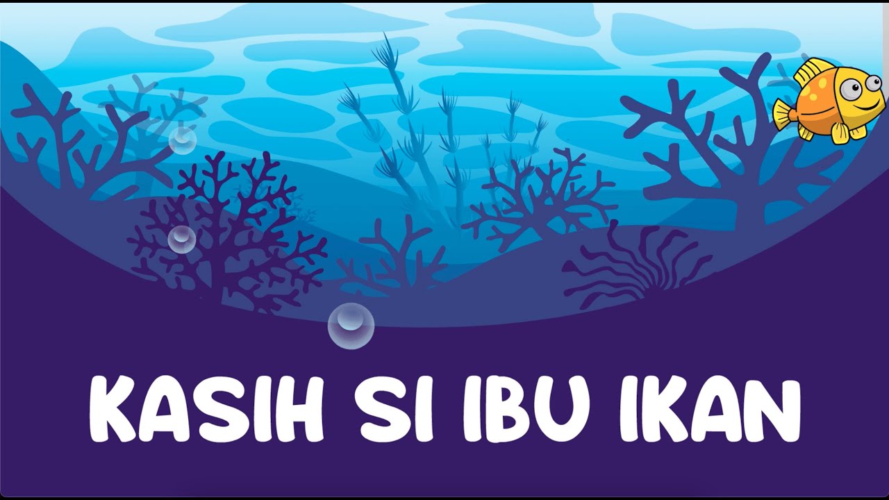 KASIH SI IBU IKAN (2D ANIMATION) - YouTube