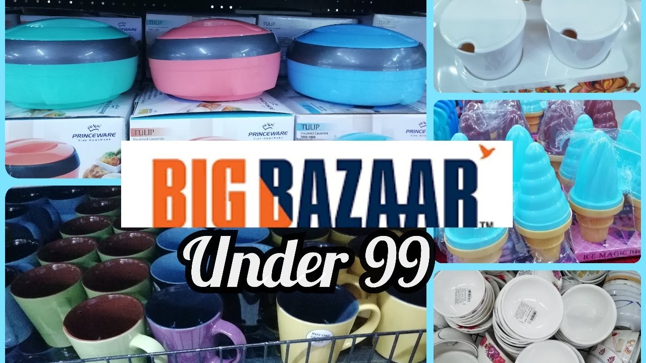Latest Big Bazaar Tour All Items Under 99 - YouTube