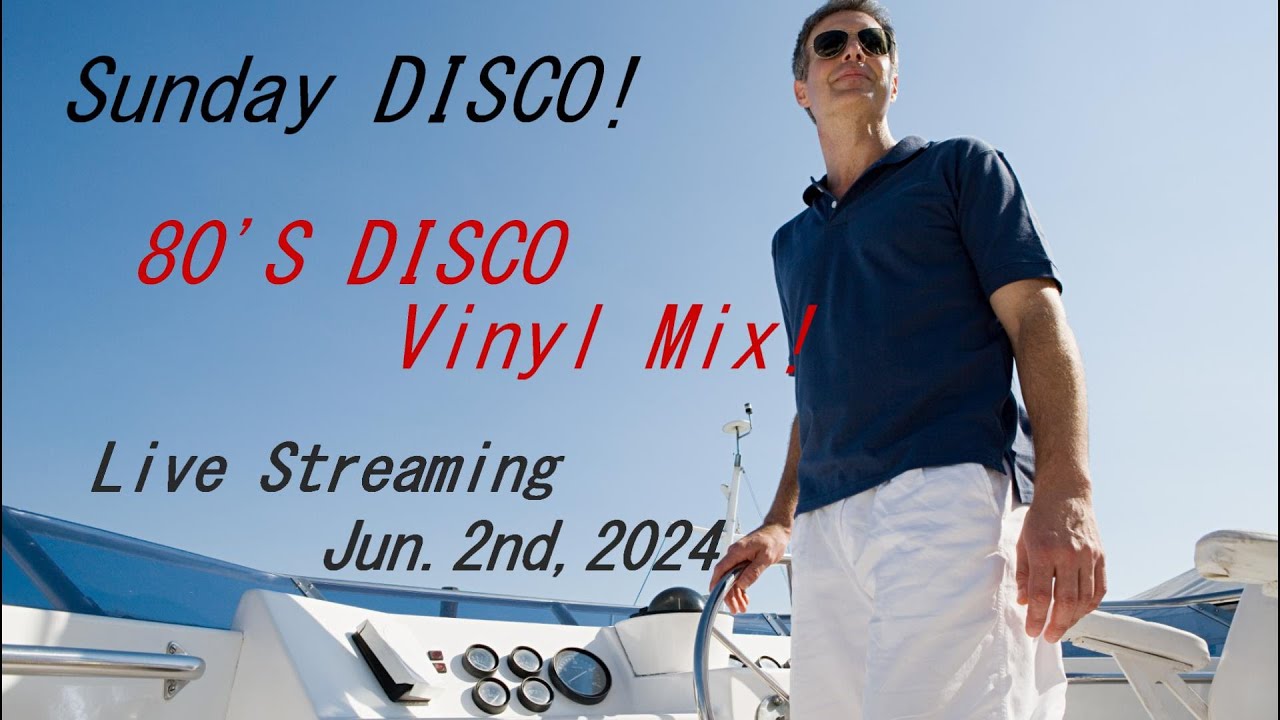 Sunday Disco! Vinyl-Mix！ Jun.2nd,2024 - YouTube