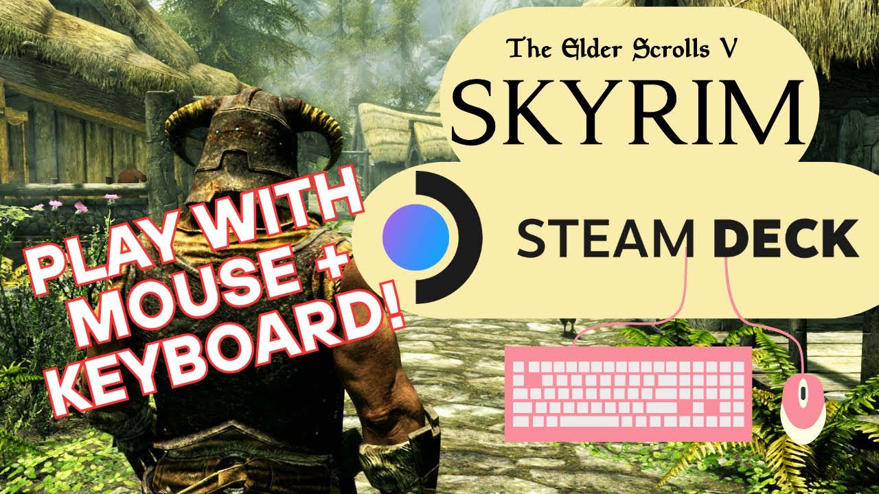 Play Skyrim on Steam Deck with Mouse + Keyboard (Simple Tutorial) - YouTube