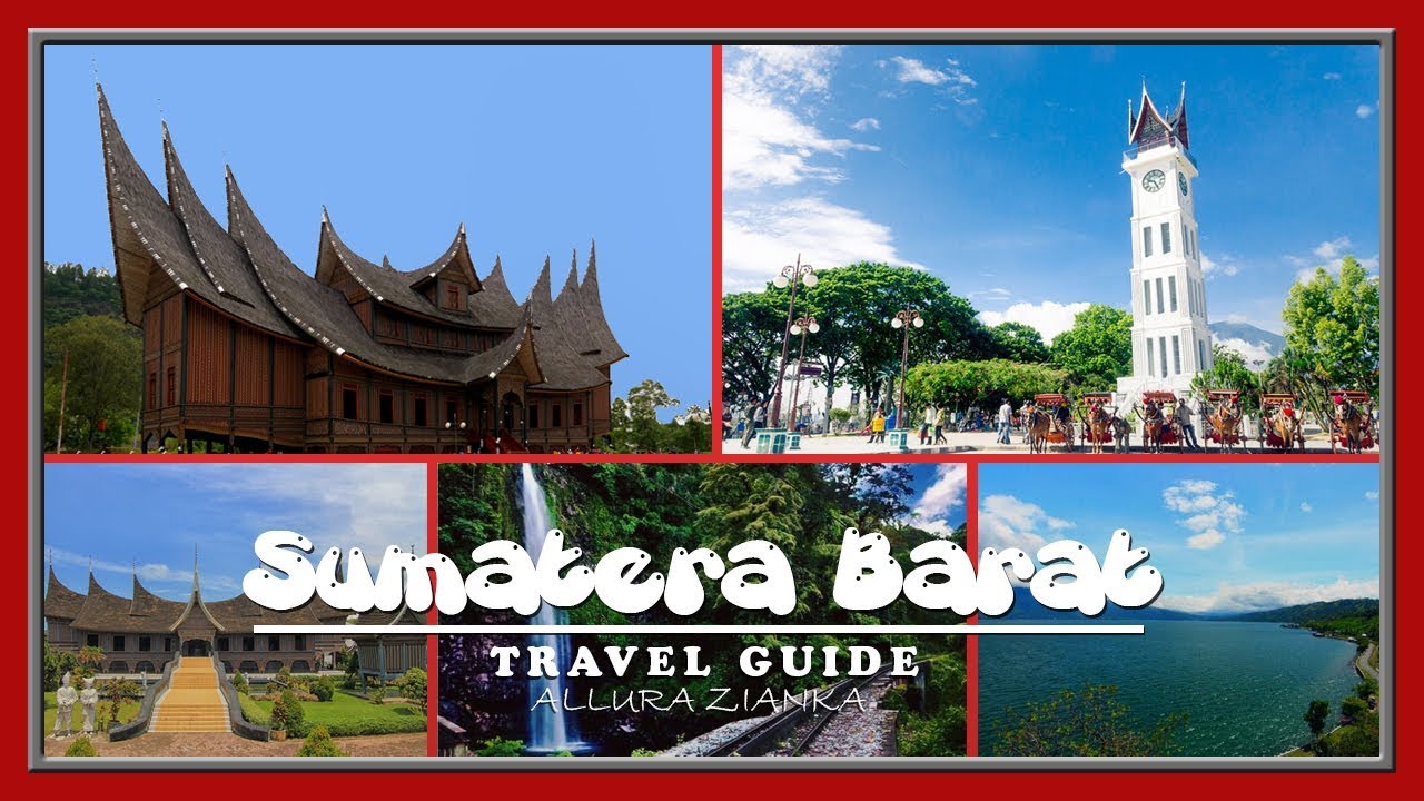 7 Destinasi Wisata Sumatera Barat yang wajib kamu kunjungi - YouTube