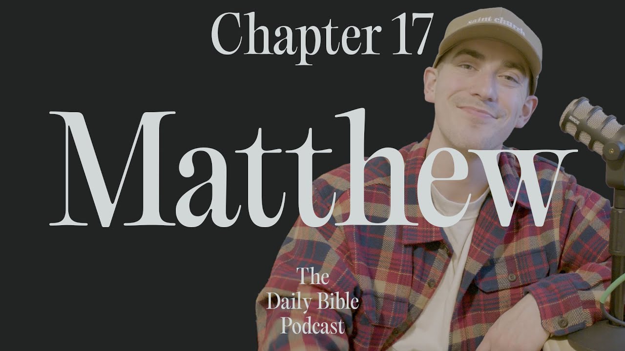 Matthew Chapter 17 - The Daily Bible Podcast - YouTube