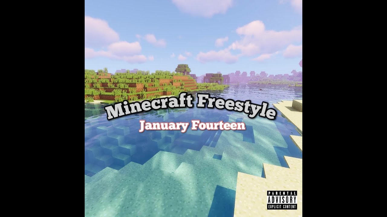 January Fourteen - Minecraft Freestyle (Official Audio) - YouTube