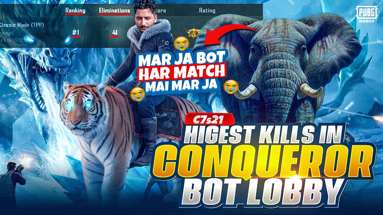 Highest Kills In Conqueror Bot Lobby | I don't Use Tricks I am The ...