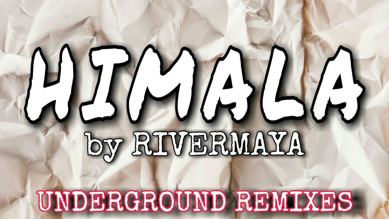 HIMALA by RIVERMAYA (Alternative Selection Remix) - YouTube
