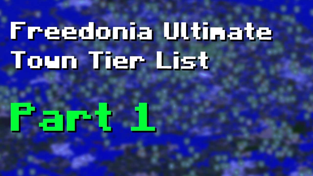 Ultimate Freedonia Town Tier List: Part 1 - YouTube